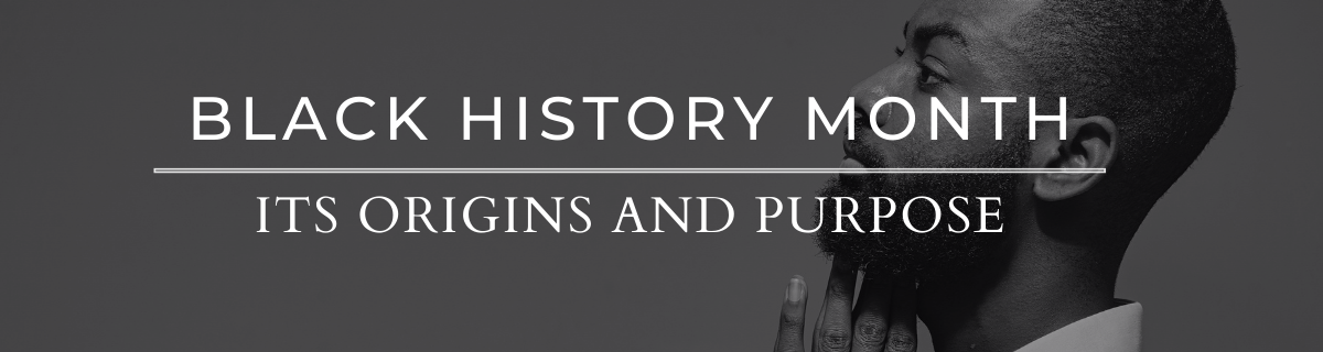 Black History Month: Its Origin and Purpose – North American Baptists, Inc.